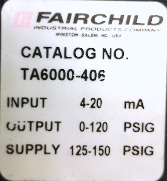 Fairchild TA6000-406 Electro-Pneumatic Transducer 4-20mA 0-120PSI Output | Surplus Select