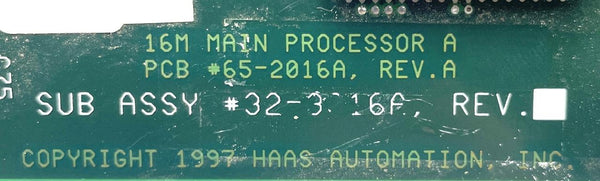 Haas 32-3016A 16M Main Processor A Sub Assy 65-2016A, REV. A PCB