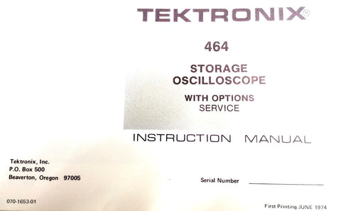 Tektronix 464 Storage Oscilloscope W/ Options Service Instruction Manu