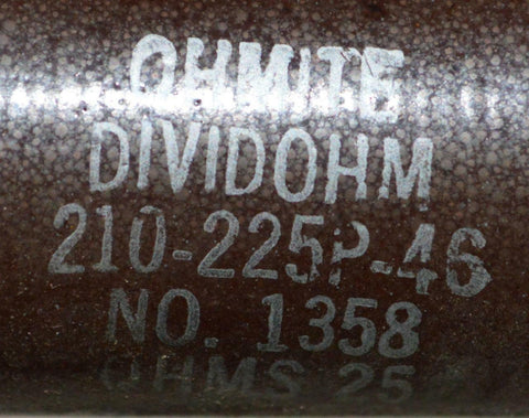 OHMITE 210-225P-46 RESISTOR 25 OHMS