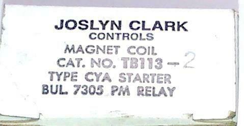 New Joslyn Controls TB113-2 Magnetic Coil 110/120 VAC 50/60 Hz
