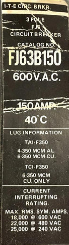 ITE FJ63-B150 3-Pole Circuit Breaker 150A 600VAC 3 Phase Bolt-On Mount