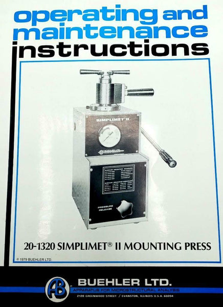 Buehler LTD. 20-1320 Simplimet II Mounting Press Operating & Maintenan