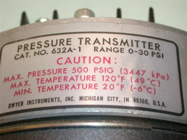 2 DWYER PRESSURE TRANSMITTER MODEL 632A-1 0 TO 30 PSI